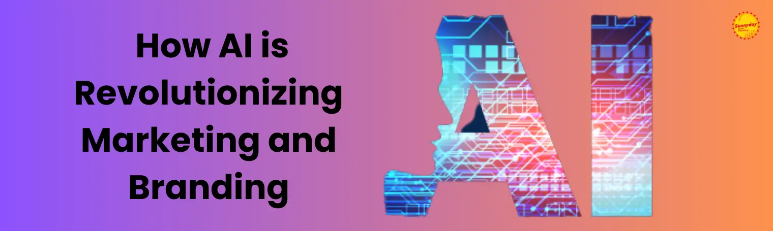 How AI is Revolutionizing Marketing and Branding
