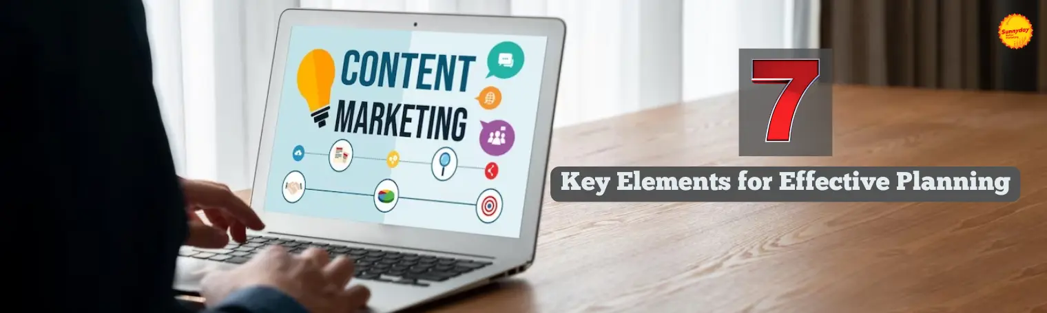 7 Key Elements of a Content Marketing Strategy